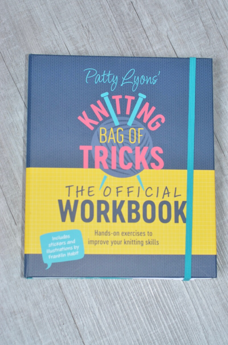 Patty Lyons' Knitting Bag of Tricks - The Official Workbook - Makers Lodge